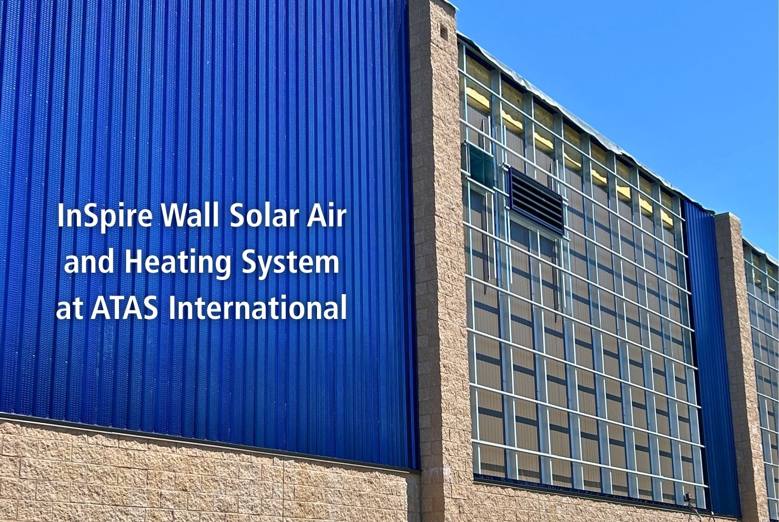 ATAS International Incorporating the InSpire Wall Solar Air Heating ...